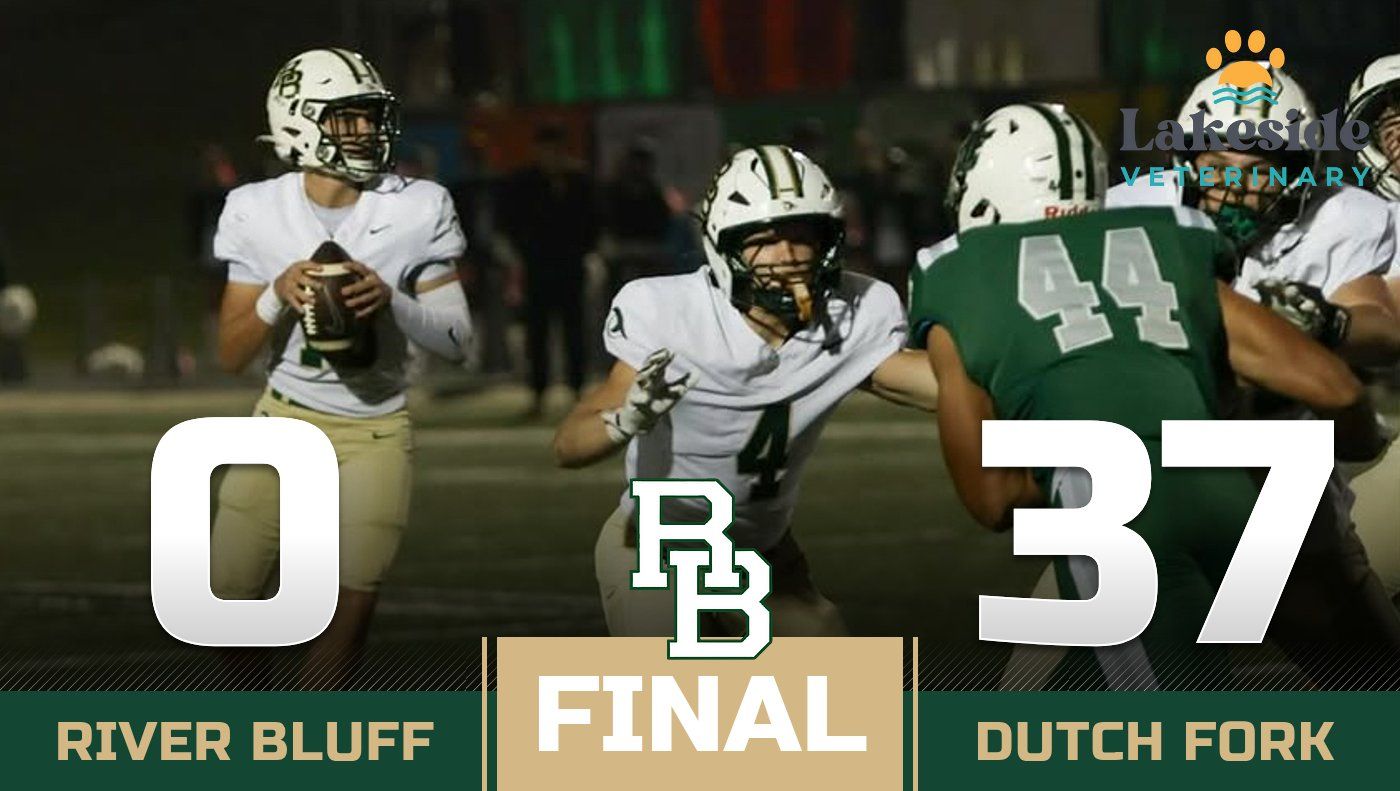 River Bluff Unable to Maintain Strong Start, Falls to Dutch Fork 37-0 ...
